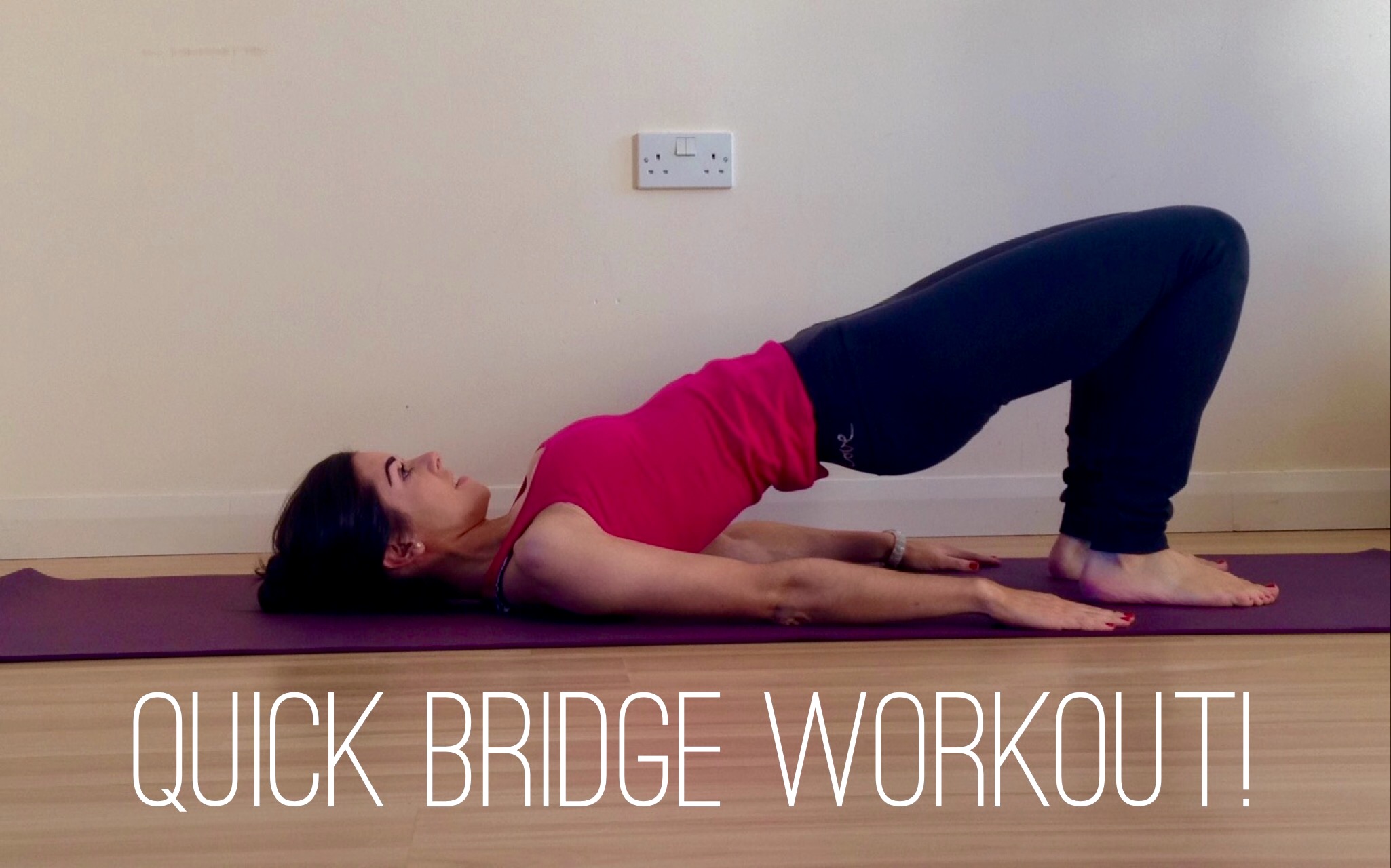 Complete Bridge workout! - Freshly Centered